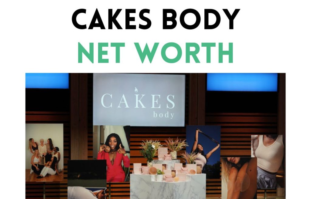 Cakes Body Net Worth Shark Tank Update 2025 - Shark Tank Net Worth 2025
