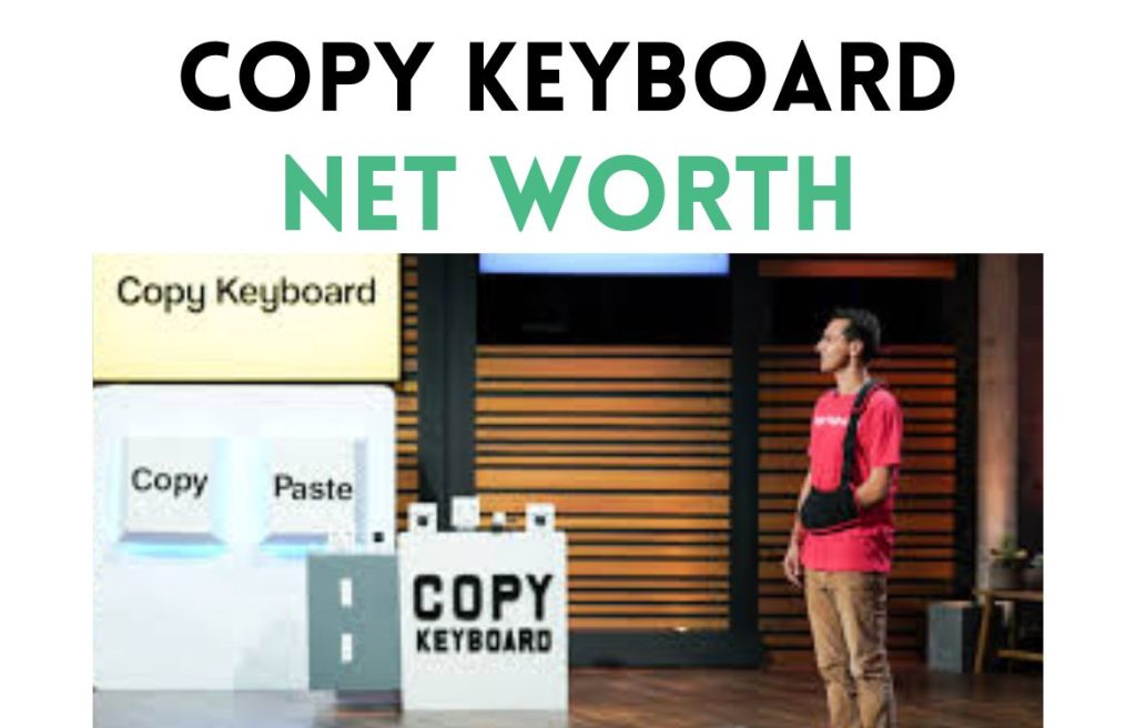 Copy Keyboard Net Worth Shark Tank Update 2025 - Shark Tank Net Worth 2025