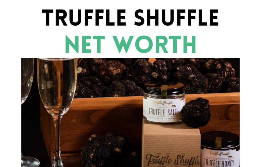 Truffle Shuffle Net Worth Shark Tank Update 2025 - Shark Tank Net Worth ...